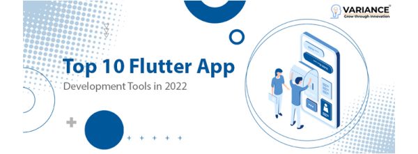 Top 10 Flutter App Development Tools in 2022
