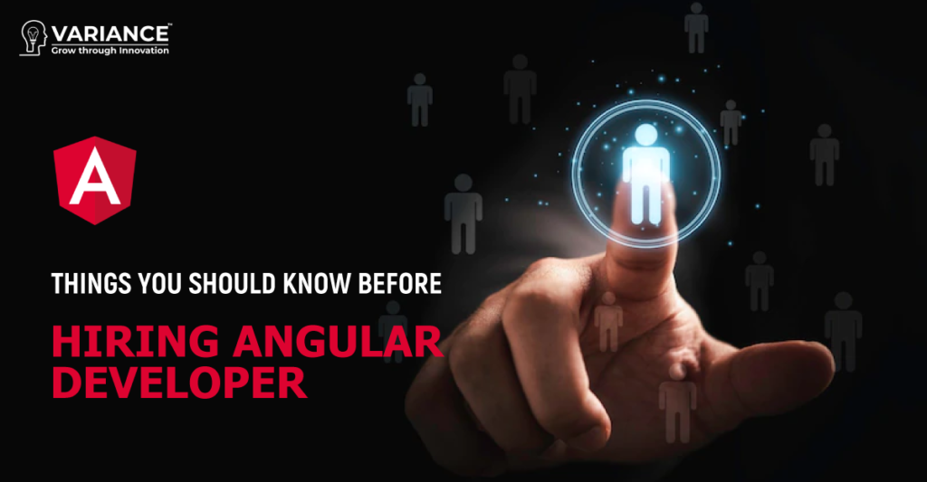 Things You Should Know Before Hiring Angular Developers