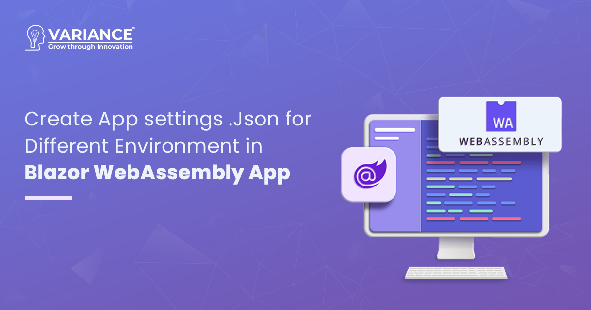 Create Appsettingsjson For Different Environment In Balzor Webassembly App