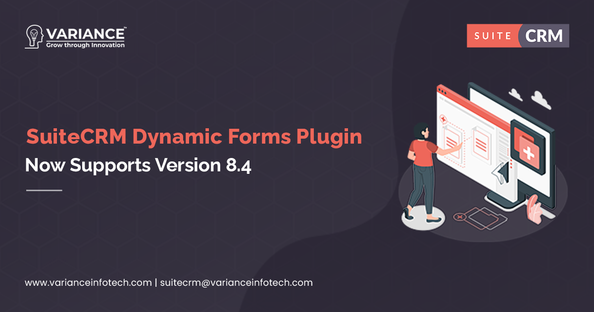 SuiteCRM Dynamic Forms Plugin Now Supports Version 8.4