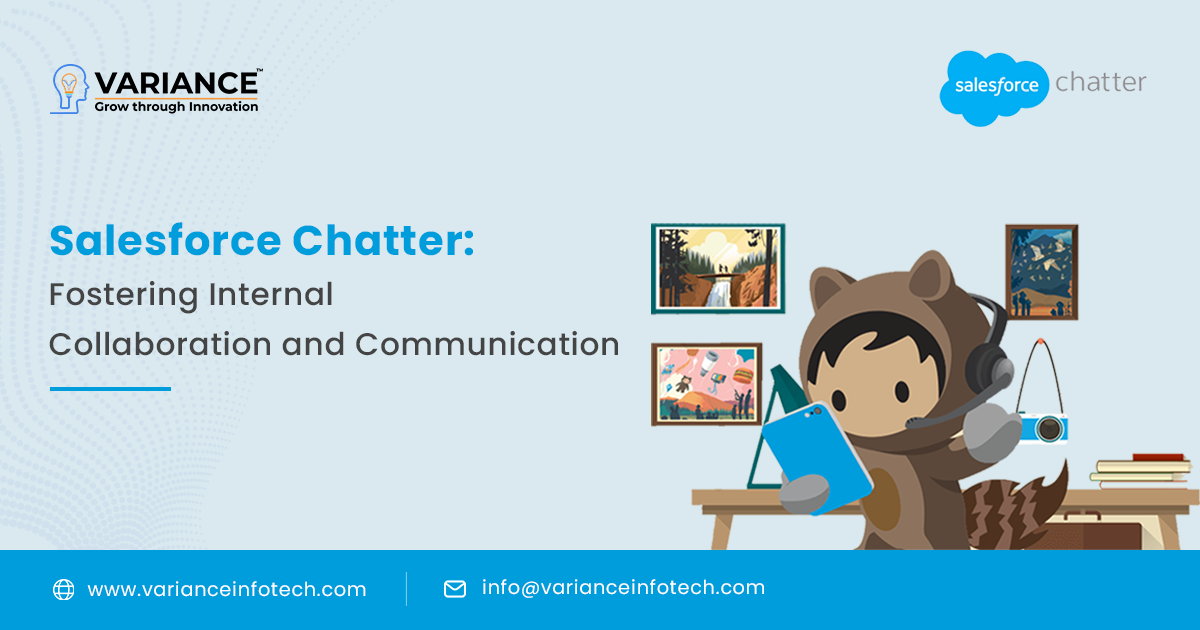Salesforce Chatter: Fostering Internal Collaboration and Communication