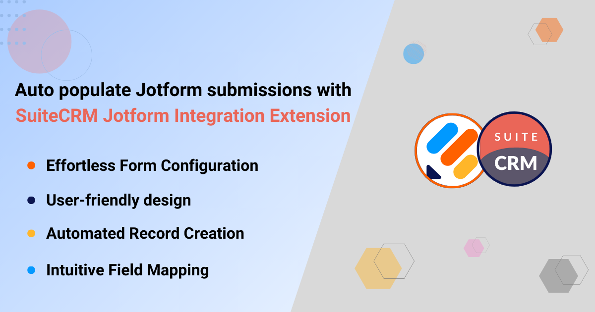 SuiteCRM JotForm Integration: Bridge the Gap Between Forms and CRM