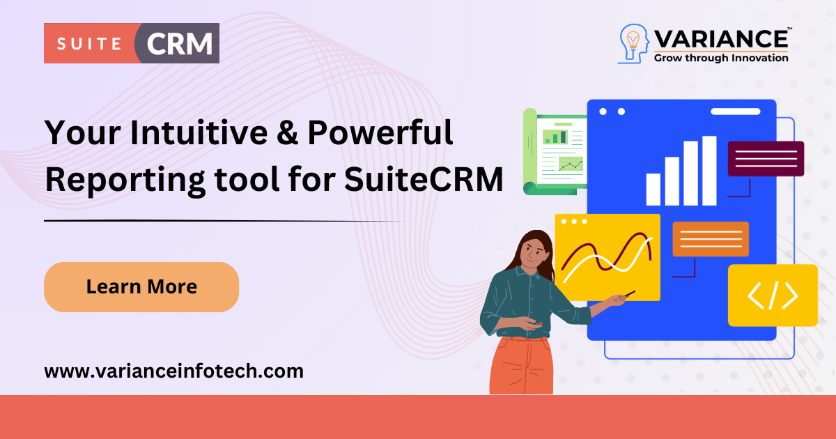 How to Create Impactful Reports and Dashboards in SuiteCRM